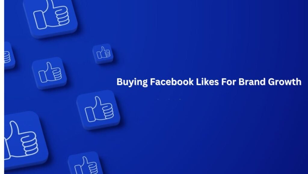 Building an Engaged Audience: Buying Facebook Likes For Brand Growth